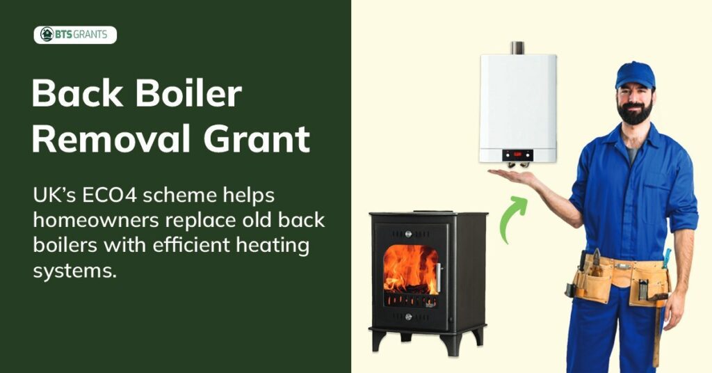 Back Boiler Removal Grant | Replace Your Old Boiler Today